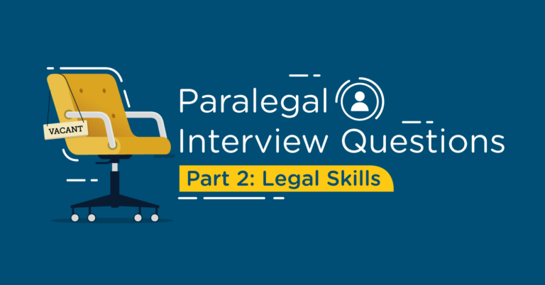 10 Paralegal Interview Questions You Must Ask – Part 2 : Legal Skills